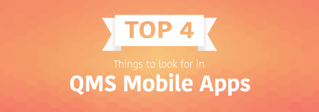 The Top 4 Things To Look For In QMS Mobile Apps - Nulogy