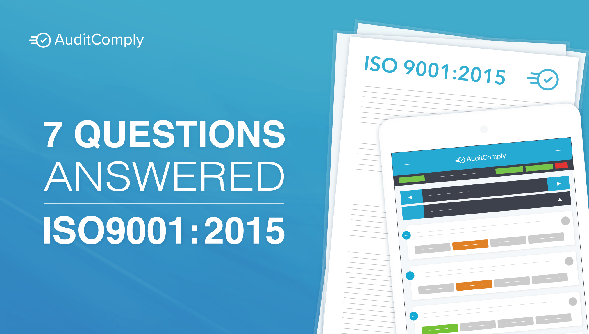 7 Questions Answered on ISO 9001:2015 QMS - AuditComply