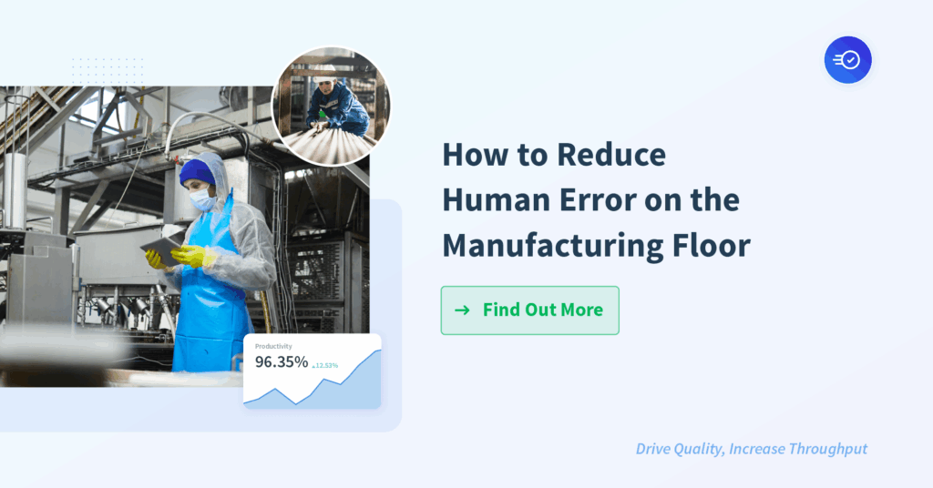 How to Reduce Human Error on the Manufacturing Floor - Nulogy