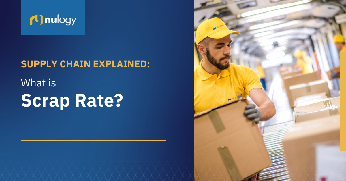 Supply Chain Explained: What is Scrap Rate? · Nulogy